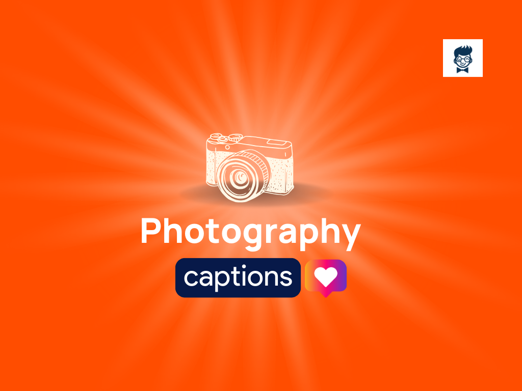 208+ Photography Captions For Your Instagram Posts - BrandBoy