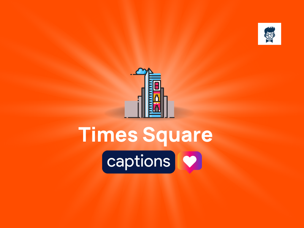 320+ Catchy Times Square Captions for Instagram - BrandBoy