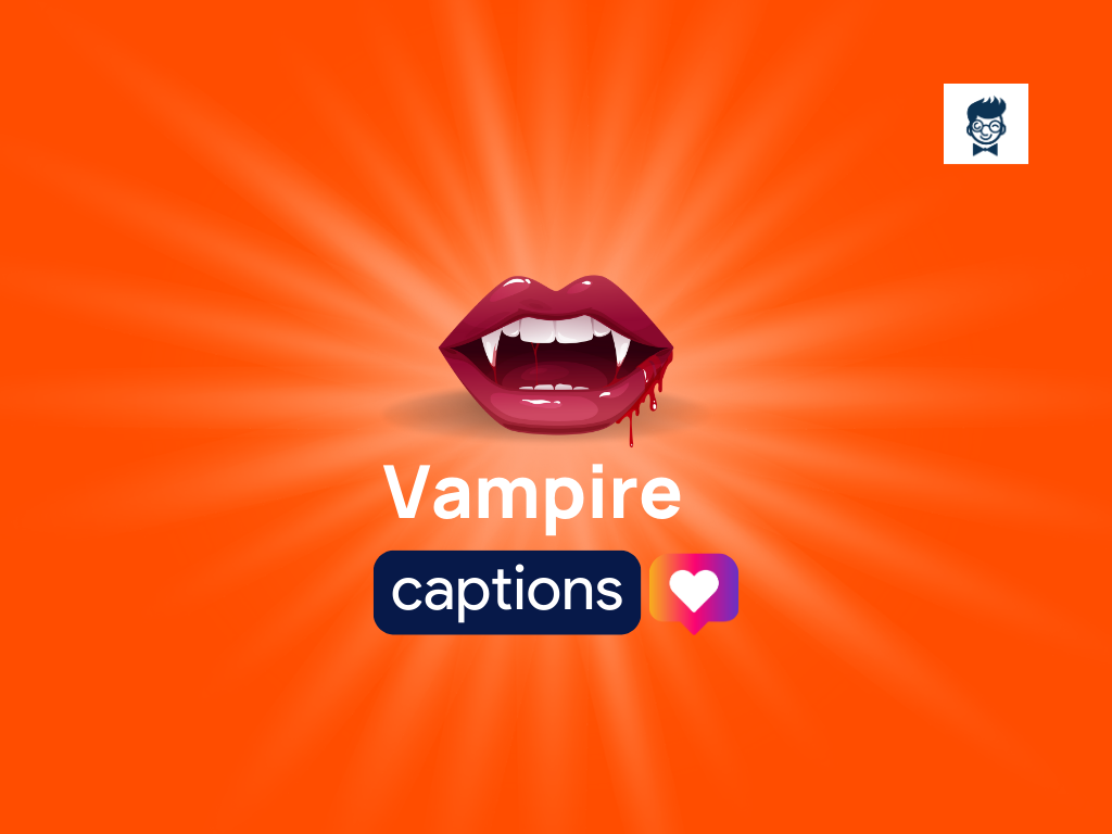 490+ Catchy Vampire Captions That Will Make You Go Viral - BrandBoy